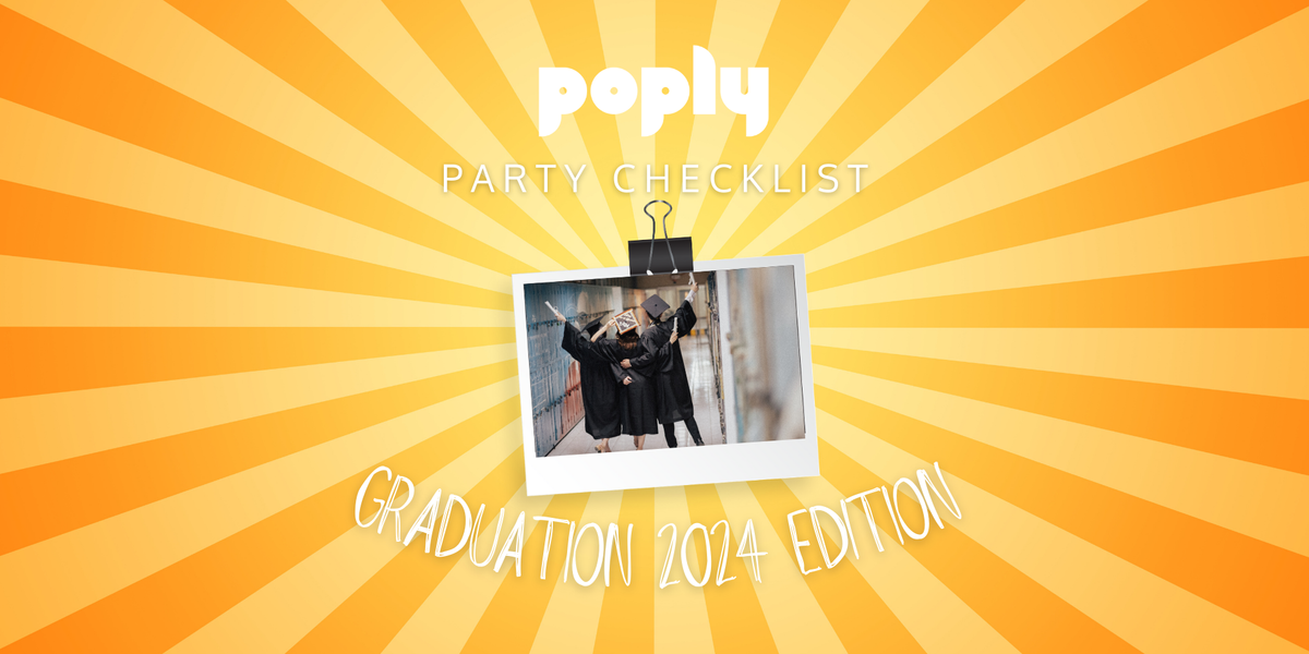 Poply's Must-Have Graduation Party Checklist 🎓